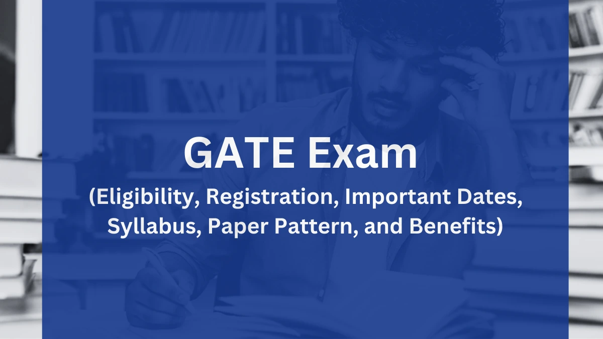 GATE Exam 2026 Dates: Feb. 7, 8, 14, & 15th | Eligibility, Pattern ...