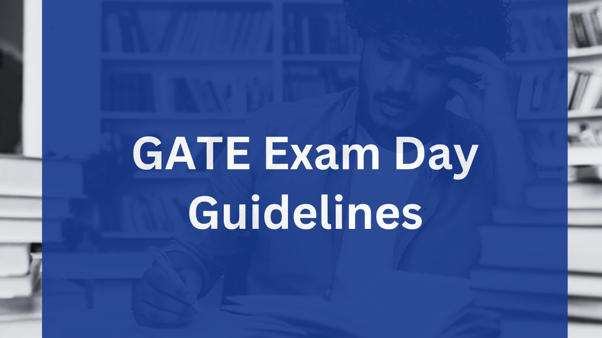 GATE Exam Day Guidelines 2026