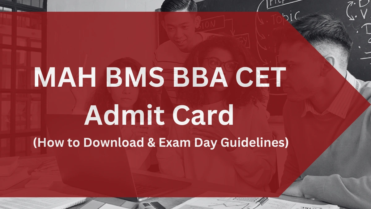 MAH BMS BBA CET Admit Card 2025- IMS India