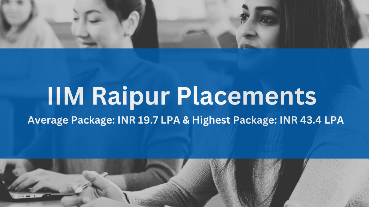 Iim Raipur Placements 2024 Average Package And Highest Package