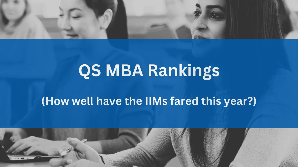 QS MBA Rankings 2025: Check Top-Ranked Indian B Schools - IMS India