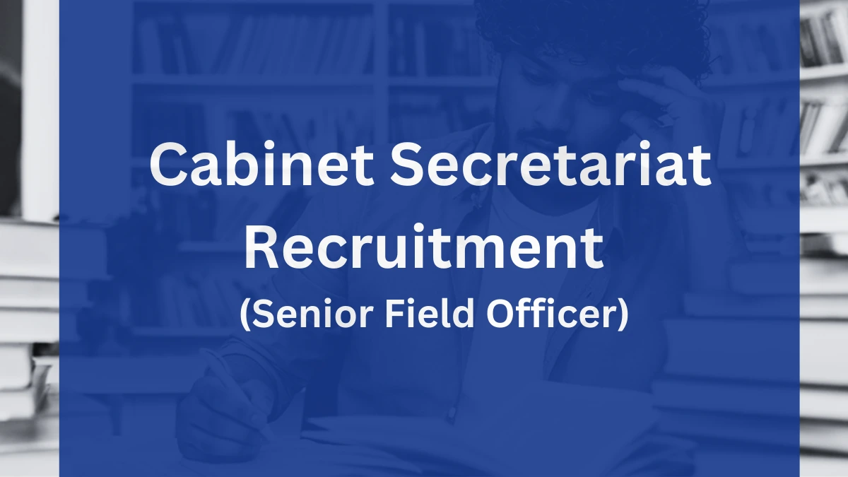 Cabinet Secretariat Recruitment 2025: Senior Field Officer - IMS India