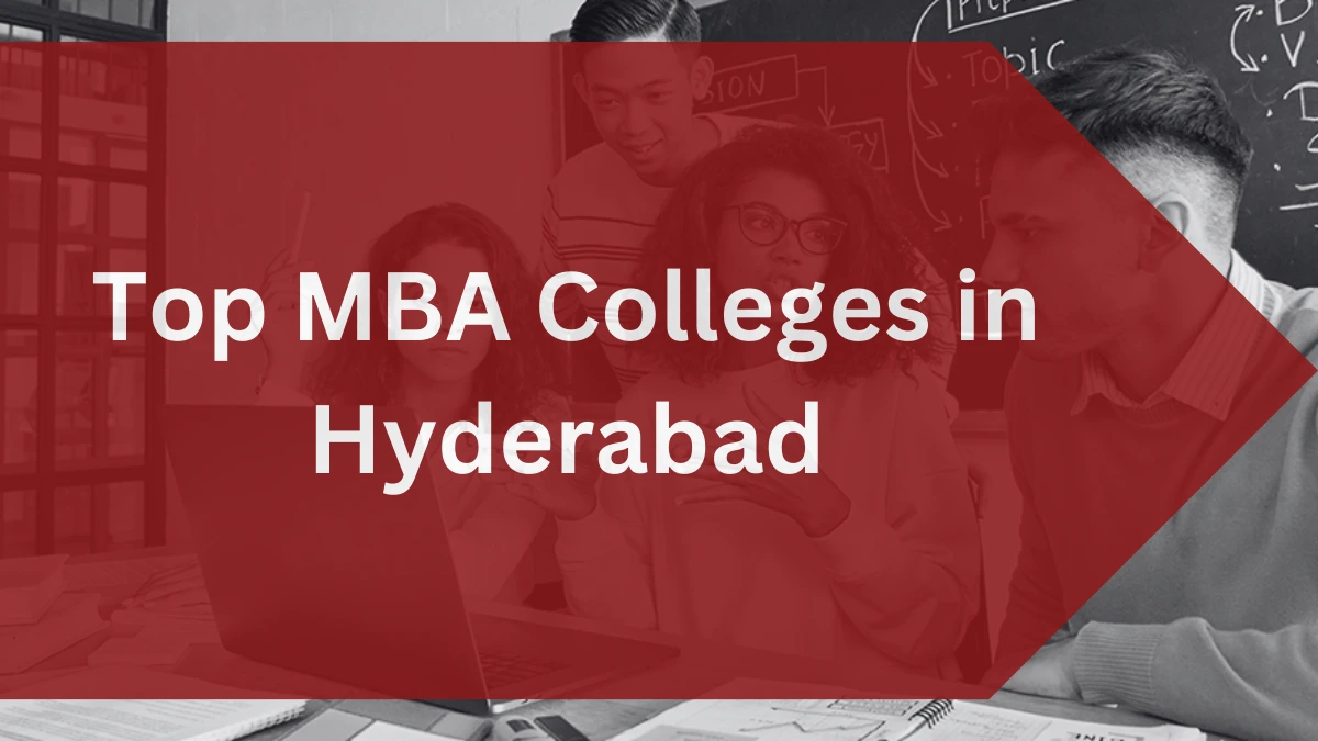 Top MBA Colleges in Hyderabad: Packages, Fees & Why You Should Join ...