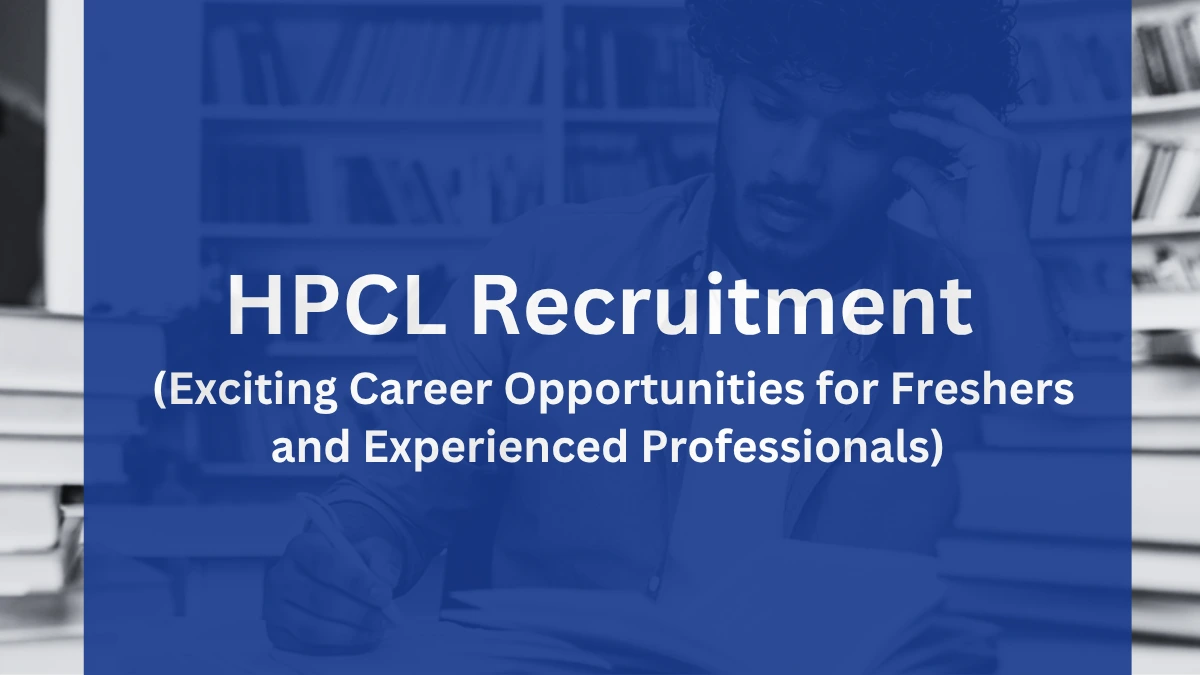 HPCL Recruitment 2025-26: Exciting Career Opportunities for Freshers ...