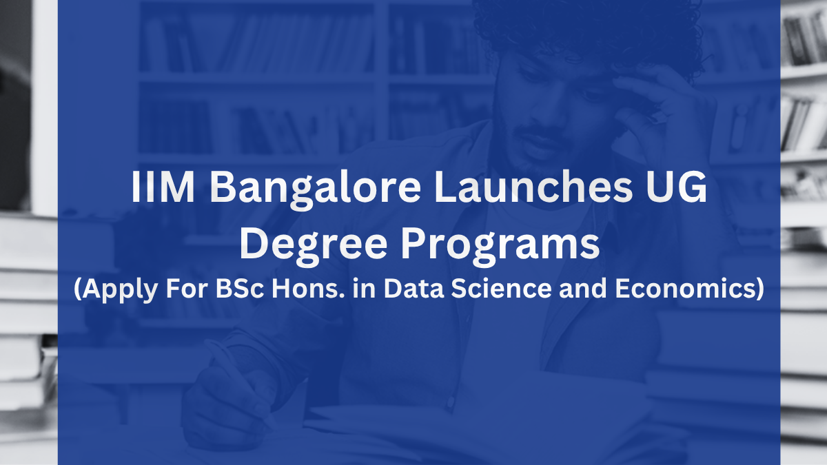IIM Bangalore Launches UG Courses in BSc (Hons.) Data Science