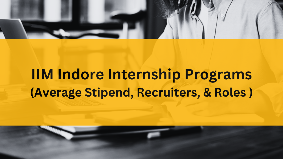 Internship at IIM Indore IPM: Recruiters, Stipend, & Application