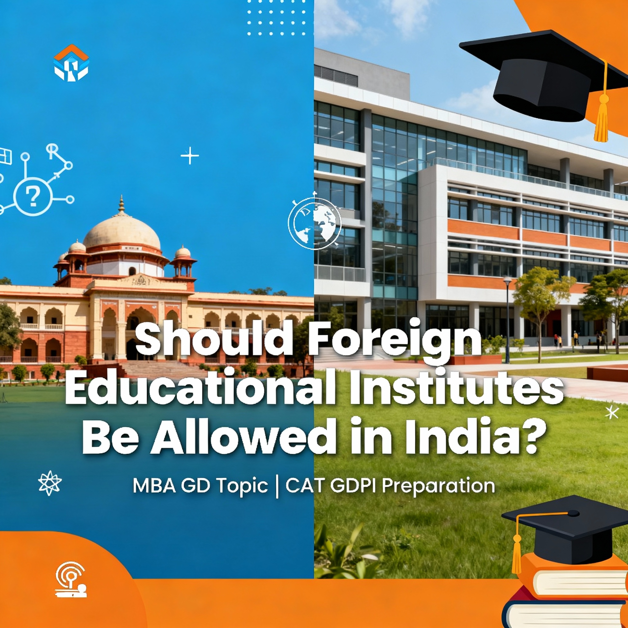 Should Foreign Educational Institutes Be Allowed in India? GD
