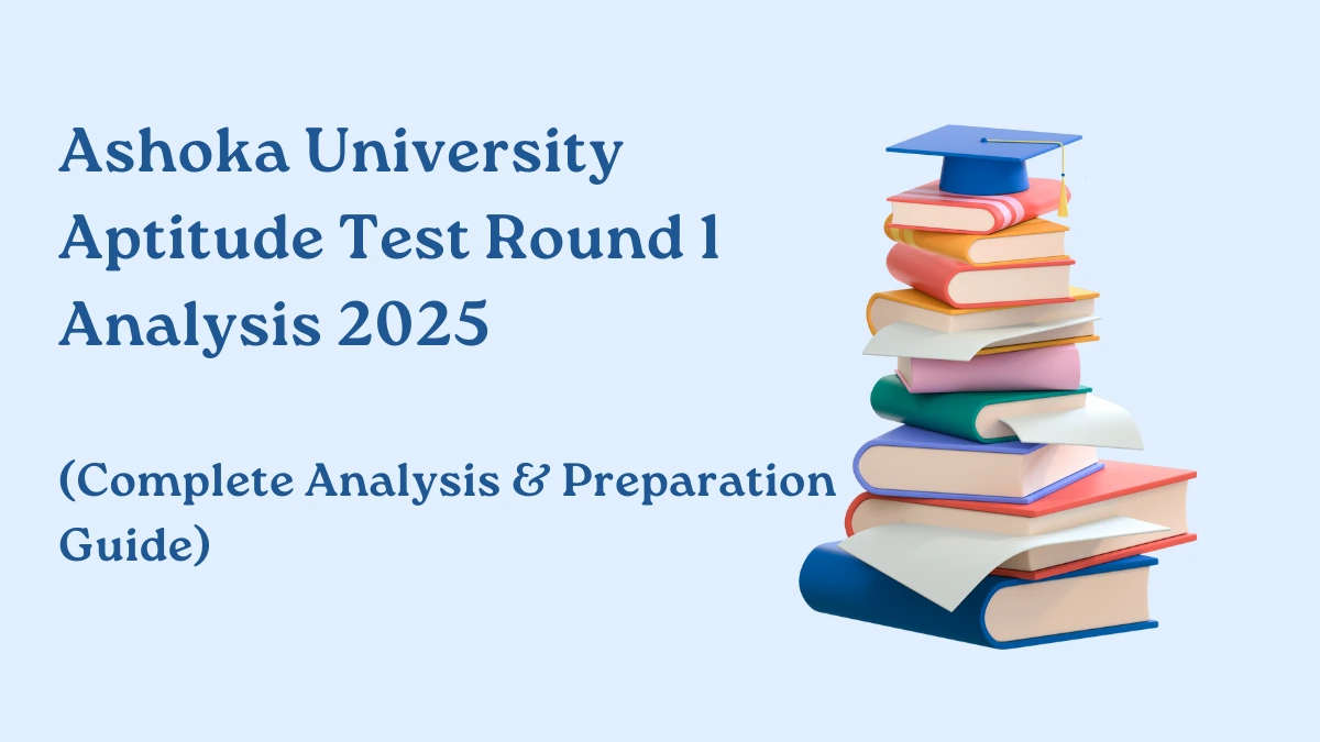 Ashoka University Aptitude Test Analysis (Round One): Complete Analysis ...
